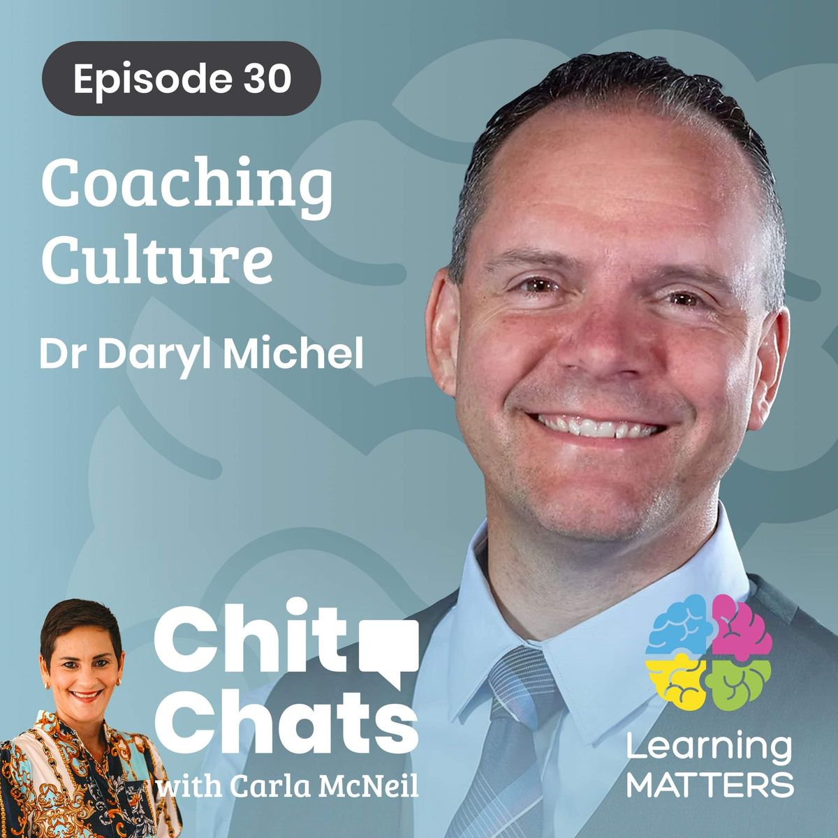 Chit Chat Dr Daryl Michel | Learning MATTERS